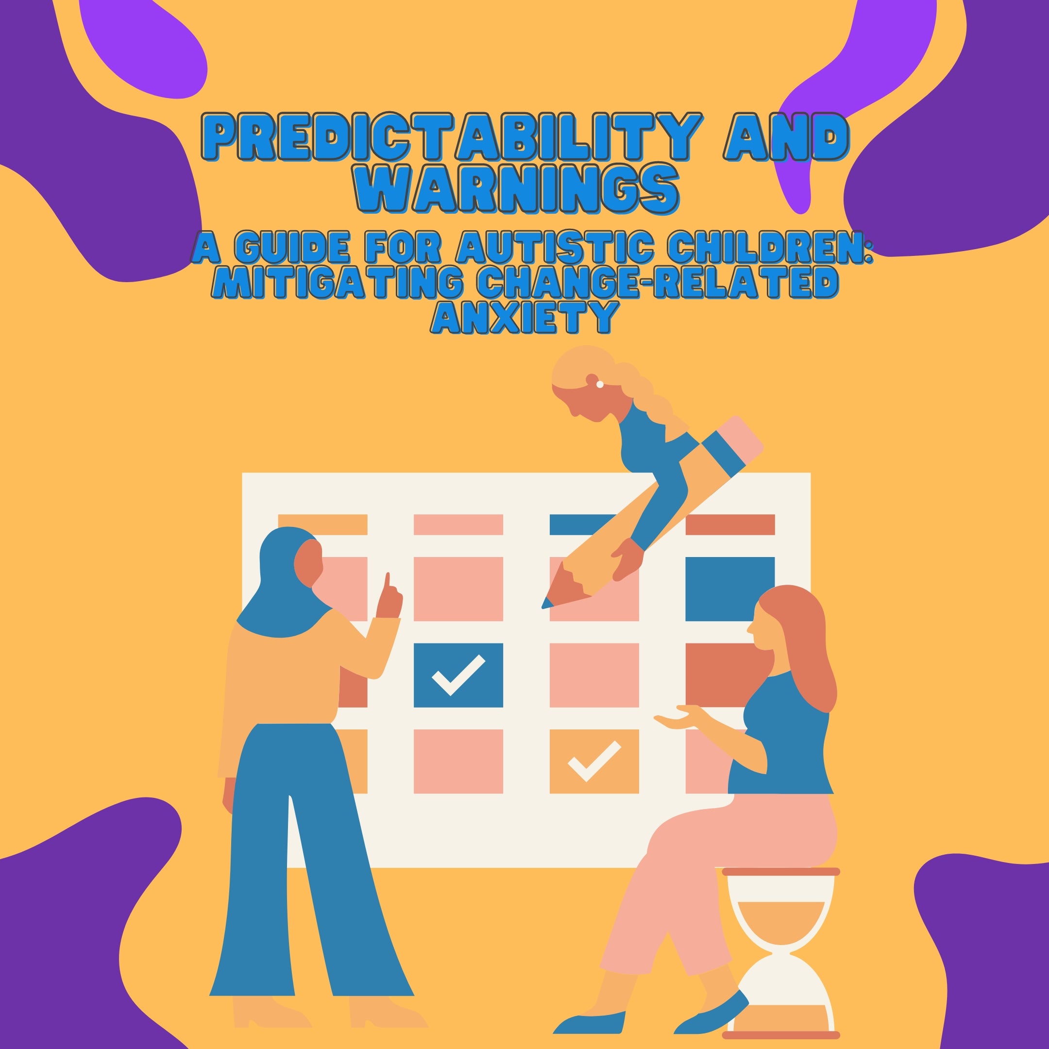 Predictability and Warnings to Support Autistic Children: A Guide to M ...